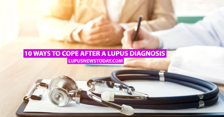 10 Ways To Cope After A Lupus Diagnosis Lupus News Today